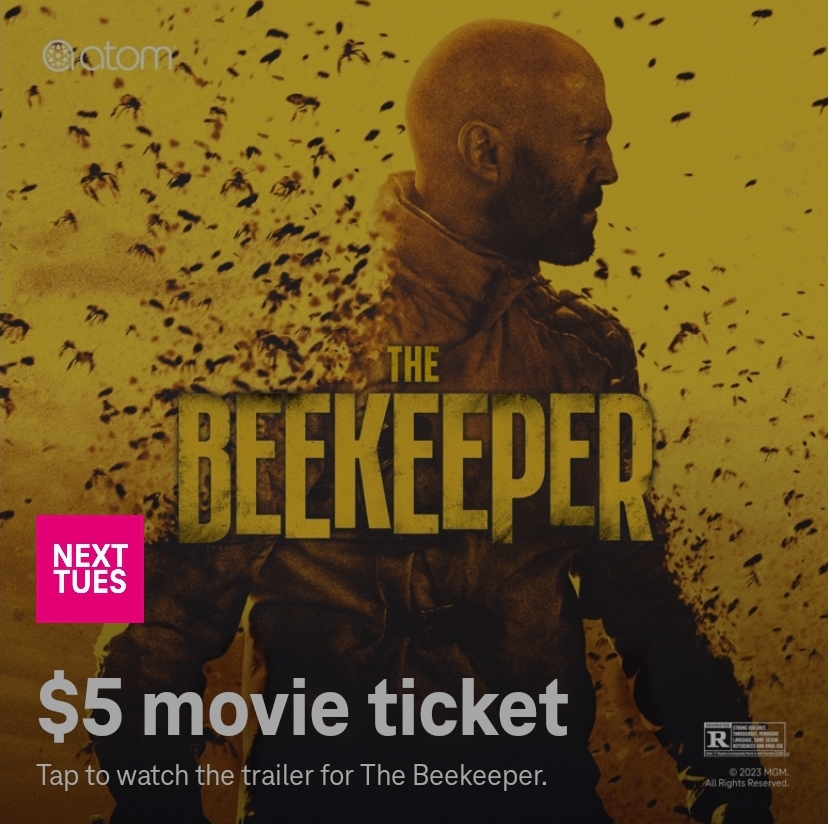 T-Mobile Tuesdays app users 1-09-24: $5 The Beekeeper movie ticket ... T-Mobile Tuesdays app users 1-09-24: $5 The Beekeeper movie ticket ...