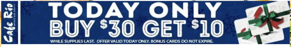 EXPIRED ------ Cafe Rio gift card deal TODAY ONLY Buy $30 gift card get ...