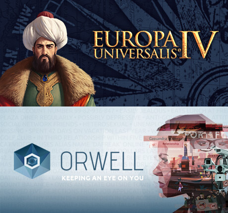 Digital PC Games: Europa Universalis IV & Orwell: Keeping an Eye on You